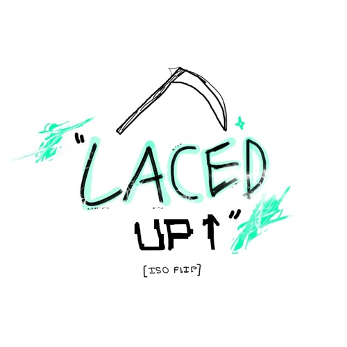 Stream Laced Up Iso Flip By Isotropic Listen Online For Free On Soundcloud