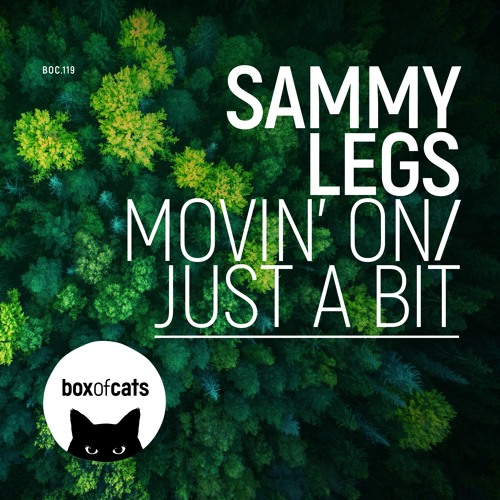 Stream Sammy Legs - Just A Bit (BOC119) by Box Of Cats | Listen online ...