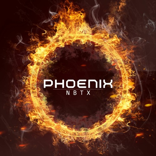 Stream Phoenix by NBTX | Listen online for free on SoundCloud