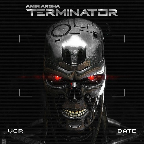 Stream Terminator by Amir Arsha | Listen online for free on SoundCloud