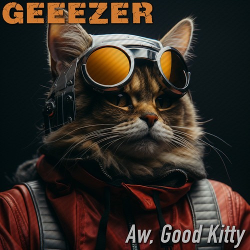Stream Aw, Good Kitty by GeeezerEDM | Listen online for free on SoundCloud