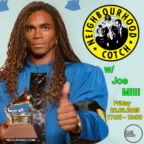 Stream Neighbourhood Cotch w/ Joe Milli - 22nd August 2025 by Netil ...