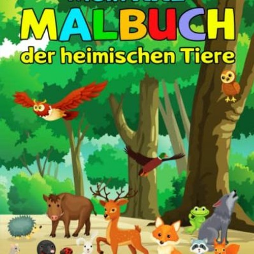 Stream Lesen Mein XXL Malbuch der heimischen Tiere: Das besondere ...