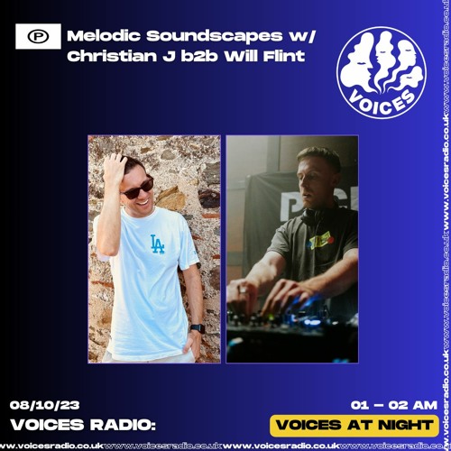 Stream Melodic Soundscapes w/ Christian J b2b Will Flint - 08/10/23 ...