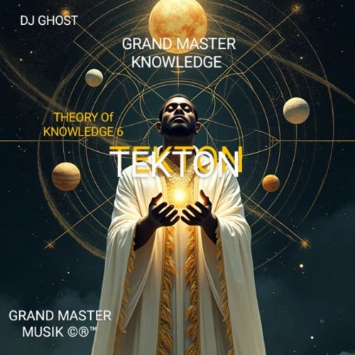 Stream Grand Master Knowledge | Listen to Theory Of Knowledge 6 TEKTON ...