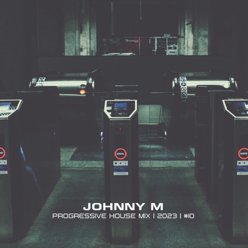 Stream Progressive House Mix | 2023 | 10 by Johnny M | Listen online ...