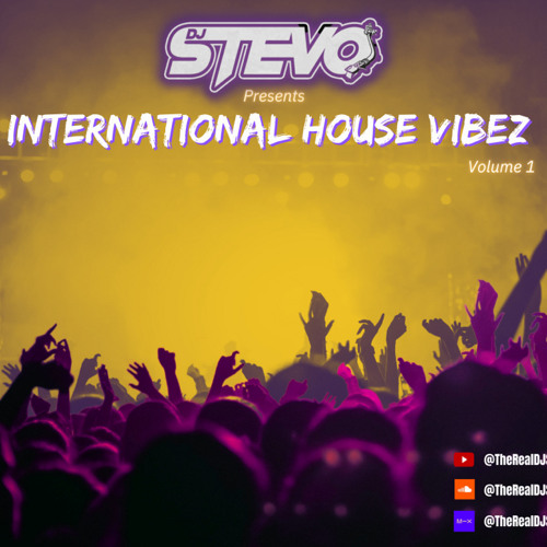 Stream International House Vibez Vol.1 Live Mix by Dj Stevo | Listen ...
