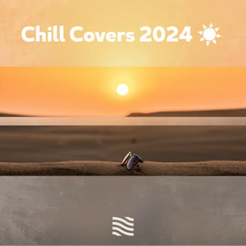 Stream SIQUE | Listen to Chill Covers 2024 ☀️ Top 40 Chill Vibes ...