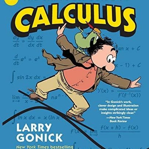 Stream [READ DOWNLOAD] The Cartoon Guide to Calculus (Cartoon Guide ...