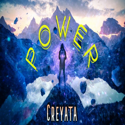 Stream Power by Creyata | Listen online for free on SoundCloud