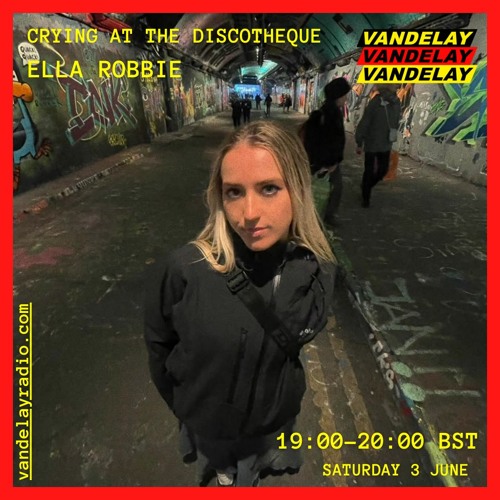 Stream 03|06|23 - Crying At The Discotheque w/ Ella Robbie by Vandelay ...