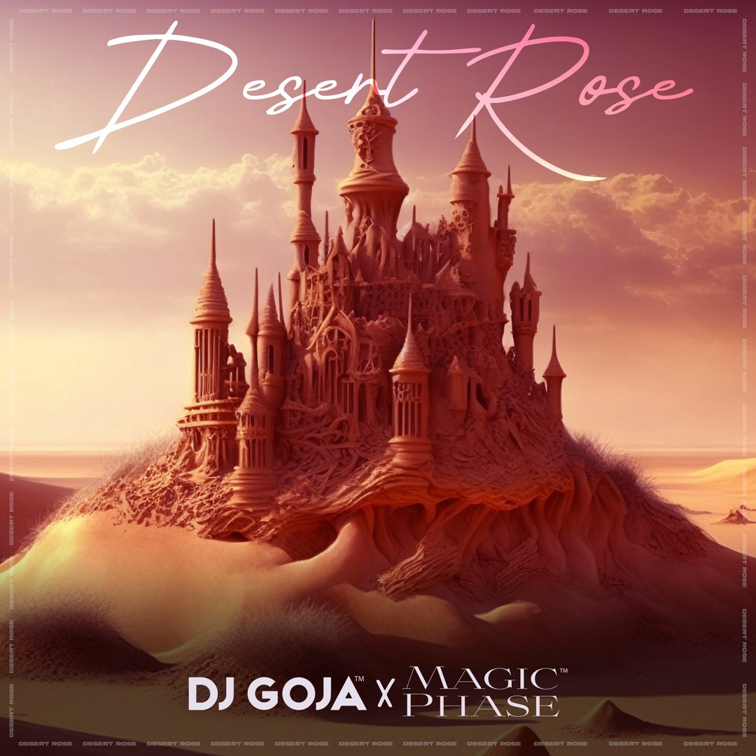 Stream Dj Goja X Magic Phase - Desert Rose by Dj Goja | Listen online ...