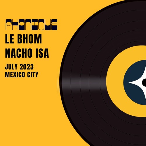 Stream LE BHOM & NACHO ISA Part 1 by PHONIQUE CLUB MEXICO CITY | Listen ...