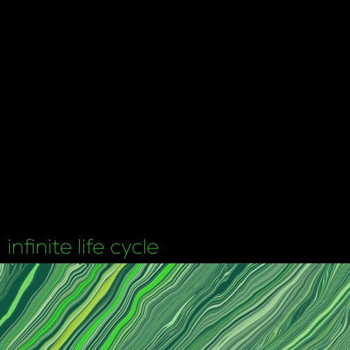 Stream infinite life cycle by digital_saphir | Listen online for free ...