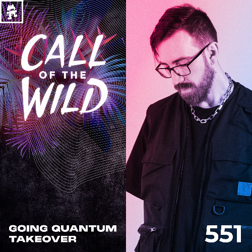Going Quantum - Call Of The Wild 551 2025-04-02