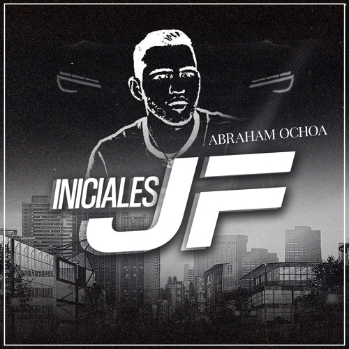 Stream Iniciales JF by Abraham Ochoa | Listen online for free on SoundCloud