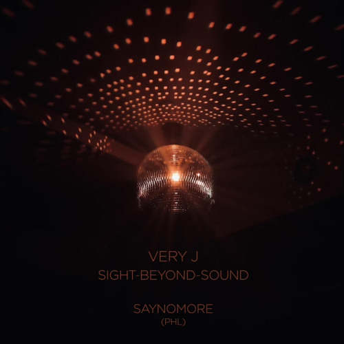 Stream SayNoMore - Very J / Sight- Beyond-Sound by Sight -Beyond- Sound ...