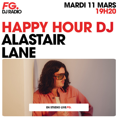Alastair Lane - Radio FG Happy Hour DJ 2025-03-11
