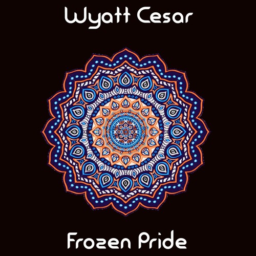 Stream Frozen Pride by Wyatt Cesar | Listen online for free on SoundCloud