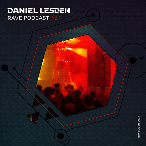 Daniel Lesden - Rave Podcast 131 2021-11-12