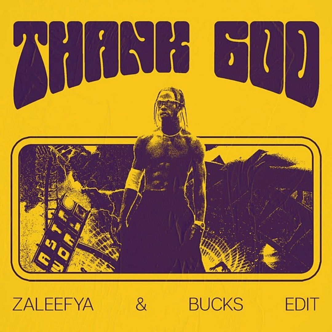 Listen to Travis Scott - THANK GOD (Zaleefya & Bucks Edit) by BUCKS in ...