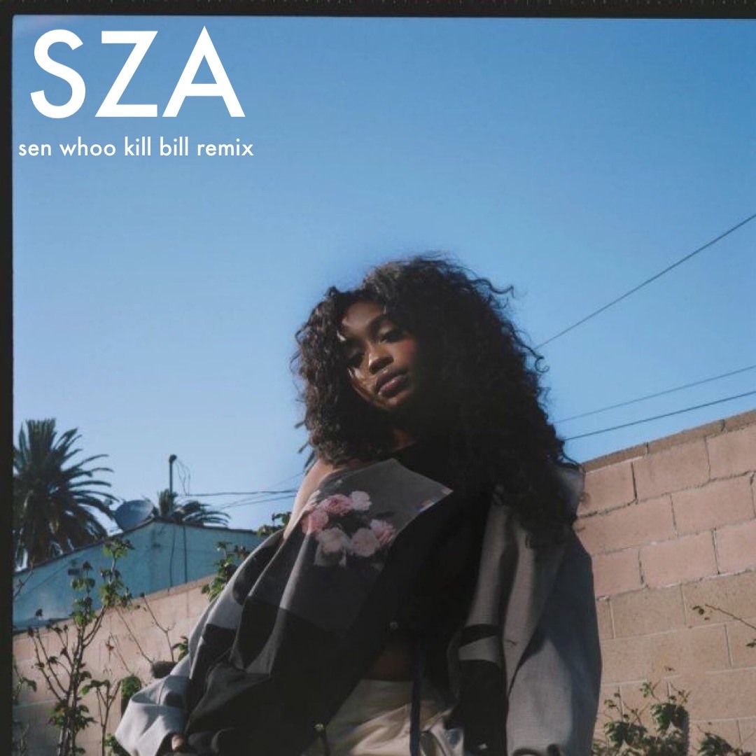 Stream SZA - Kill Bill (sen whoo Remix) by sen whoo | Listen online for ...