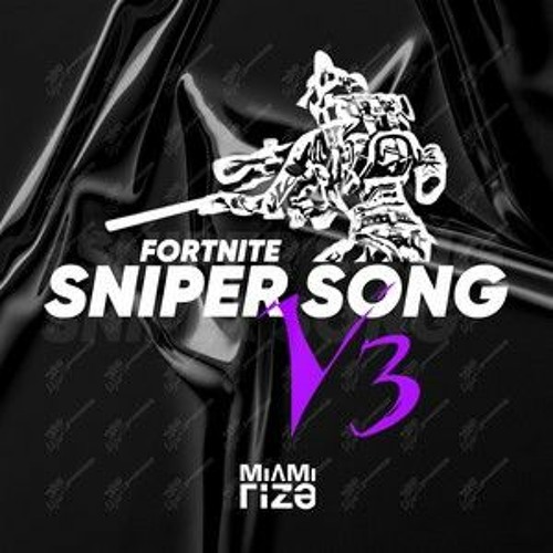 Stream Fortnite Sniper Song V3 Miami Rize by Bunny LP | Listen online ...