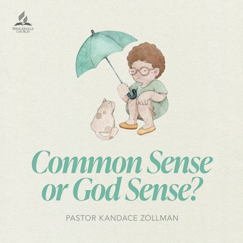 Stream Common Sense or God Sense? - Pastor Kandace Zollman - June 4 ...