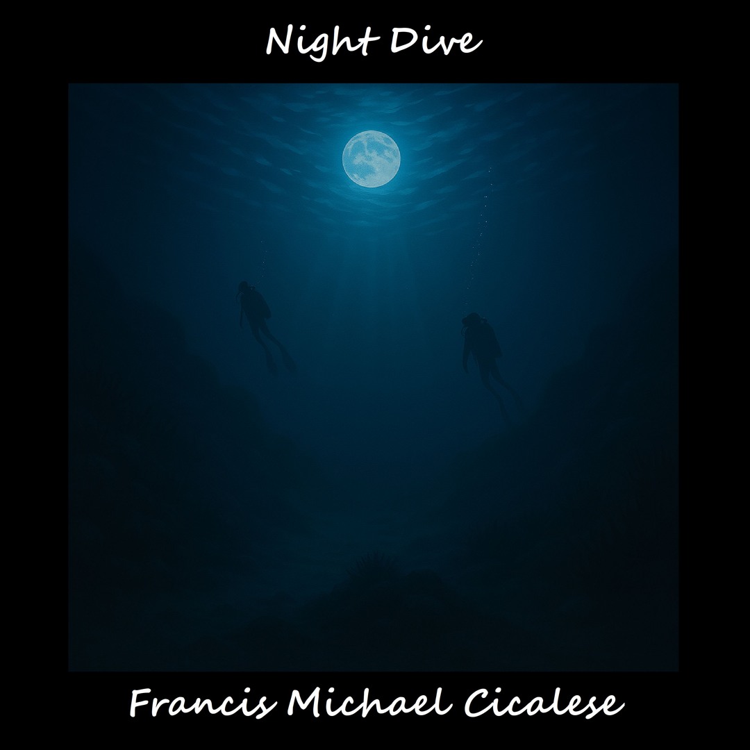 Stream Night Dive by Francis Michael Cicalese | Listen online for free on SoundCloud