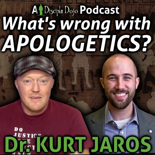 Stream Apologetics: The Good and the Bad! (feat. Dr. Kurt Jaros) by ...
