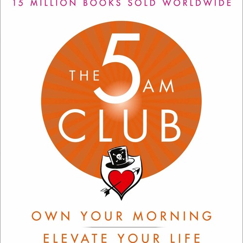 Stream episode _PDF_ The 5 AM Club: Own Your Morning. Elevate Your Life ...