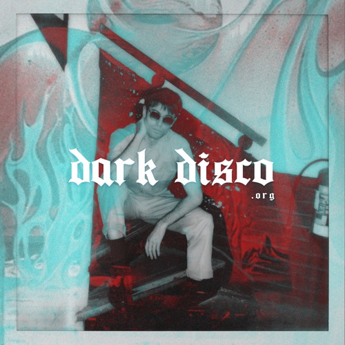 Stream > > DARK DISCO #158 podcast by SYDNEY VALETTE