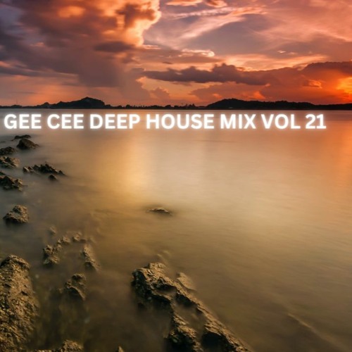 Stream DJ GEE CEE DEEP HOUSE MIX VOL 21 by DJ GEE CEE | Listen online for free on SoundCloud