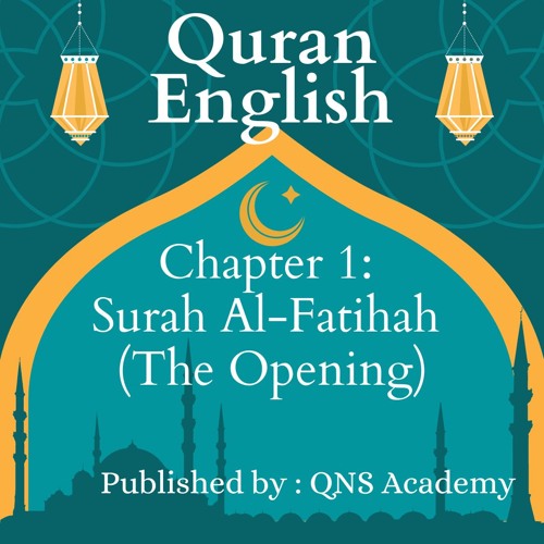 Stream Quran Chapter 1: Surah Al-Fatihah (The Opening) English ...