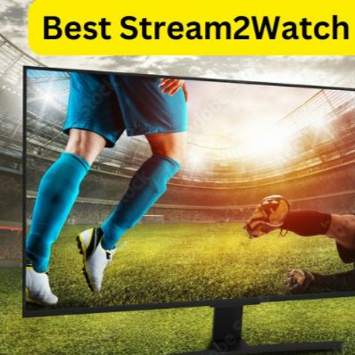 Stream Top 4 Stream2Watch Alternatives In 2024 For Free Sports Streaming by Way Binary | Listen ...