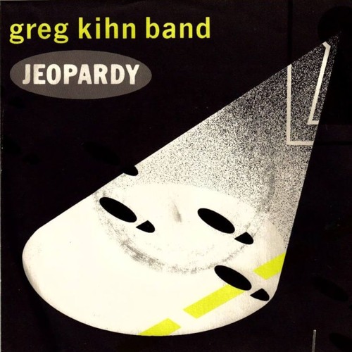 Stream Greg Kihn Band - Jeopardy (New Extended Dance Disco Mix) by ...
