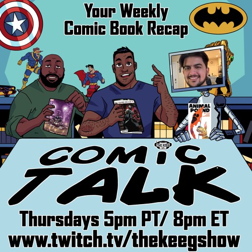 Stream episode Comic Talk: June 27th, 2024 by The Keeg podcast | Listen ...