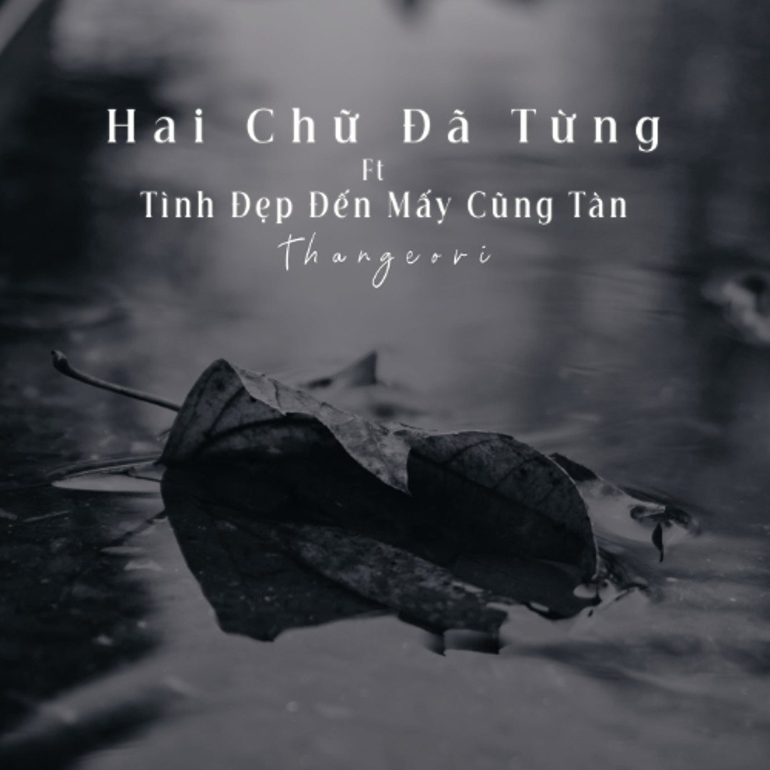 Stream Hai Chu Da Tung Ft Tinh Dep Den May Cung Tan - Thang Eo Vi (Bac ...