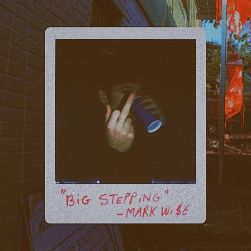 Stream BiG STEPPiNG by MARK Wi$E | Listen online for free on SoundCloud
