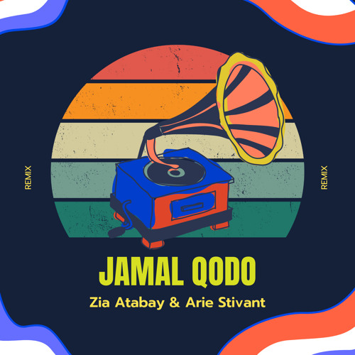 Arie Stivant & Zia Atabay - Jamal Qodo (Remix).mp3 - Listen to music
