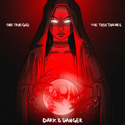 Stream One True God x The Tech Thieves - Dark & Danger by One True God ...