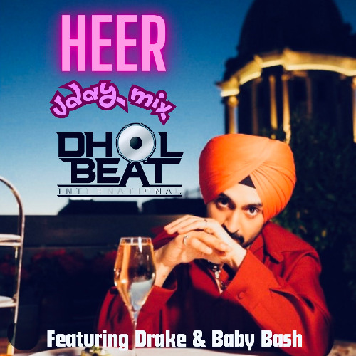 Stream Diljit | Heer | DBI Remix Feat. Drake & Baby Bash by Dhol Beat ...