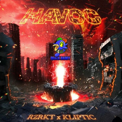 Stream Kliptic & RZRKT- Havoc (Quack Daddy's ReDUCKS) FREE DL by Quack ...