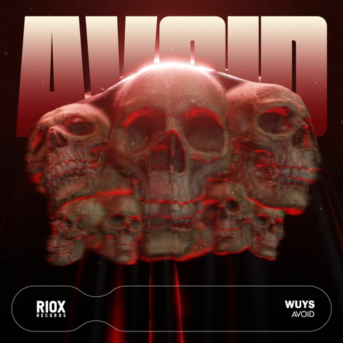 Stream WUYS - AVOID by RioX | Listen online for free on SoundCloud