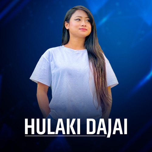 Stream HULAKI DAJAI by Mechu Dhimal | Listen online for free on SoundCloud