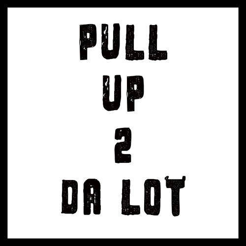 Stream PULL UP 2 DA LOT( ft.Deadmane) by Izayus | Listen online for ...