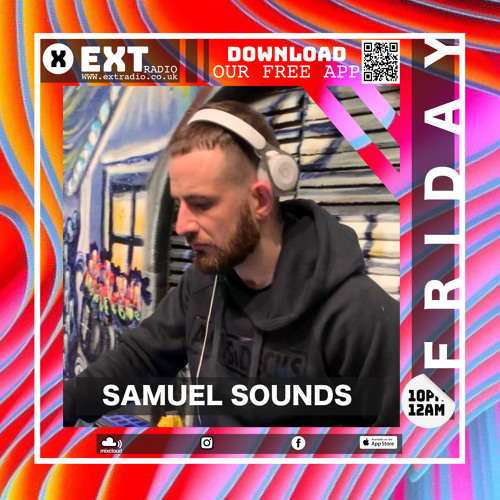 Stream Samuel Sounds - 24 MAY 2024 by EXT Radio | Listen online for ...