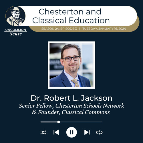 Stream Robert Jackson: Classic Education and Chesterton by Chesterton ...
