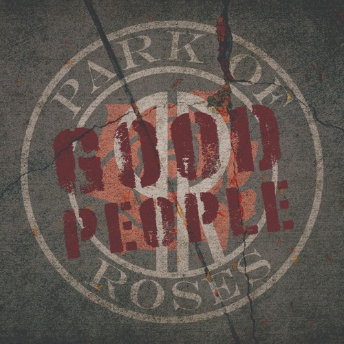 Stream Good People by Park of Roses | Listen online for free on SoundCloud