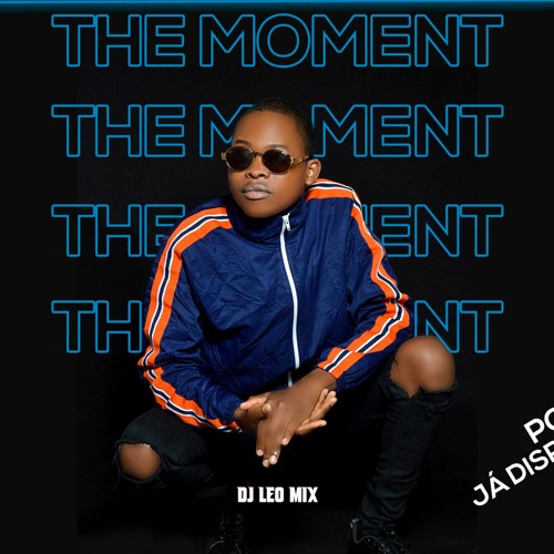 Stream Dj Léo Mix - The Moment (Afro Tech) by Dj Léo Mix | Listen ...